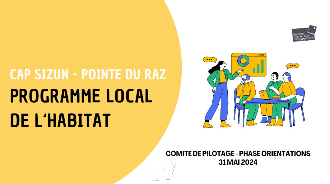 Programme Local de l'Habitat du Cap Sizun - Pointe du Raz : retour sur le COPIL du 31 mai 2024 ...